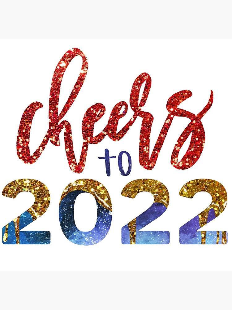 "Cheers to 2022 glitter texture design" Poster for Sale by NataPrando ...