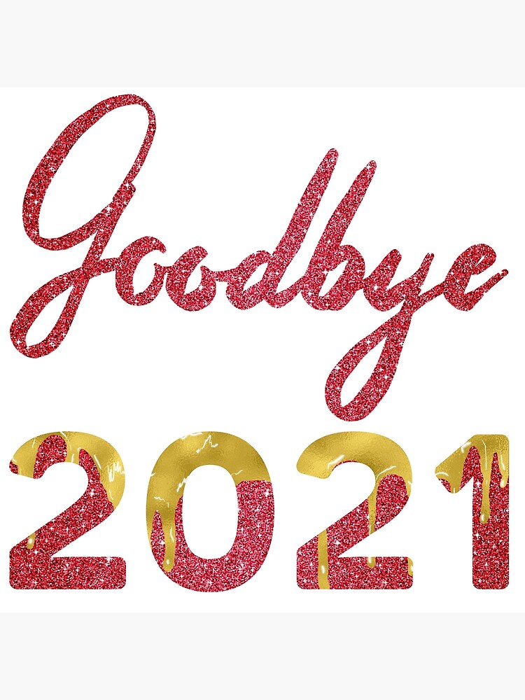 "Goodbye 2021 glitter texture design" Poster for Sale by NataPrando ...