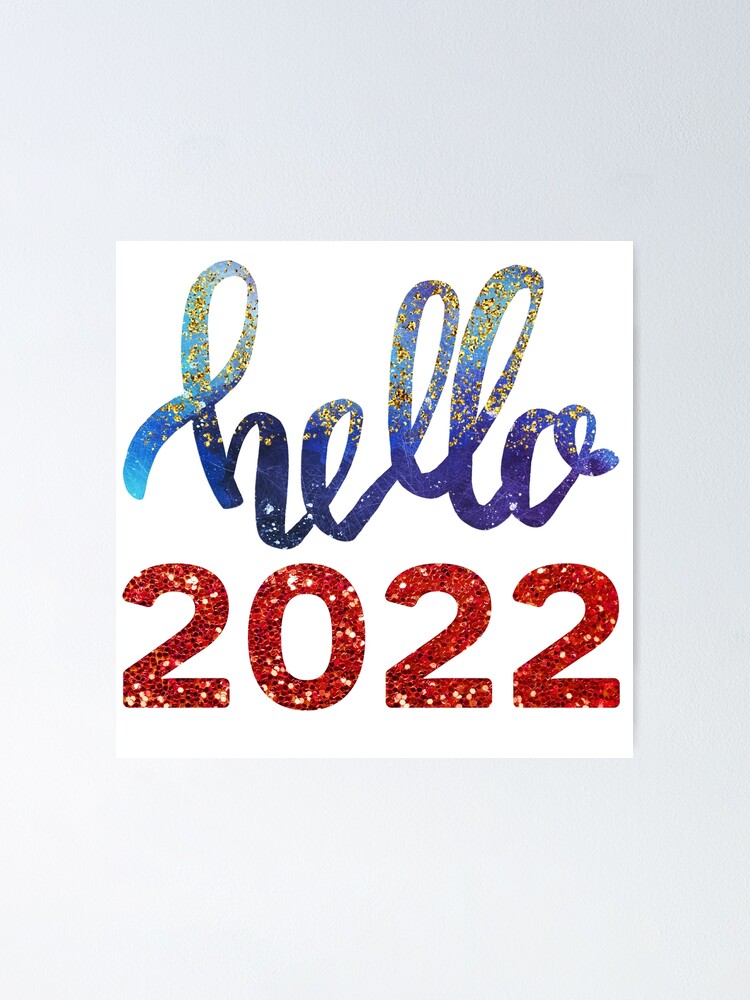 "Hello 2022 glitter texture design" Poster for Sale by NataPrando ...