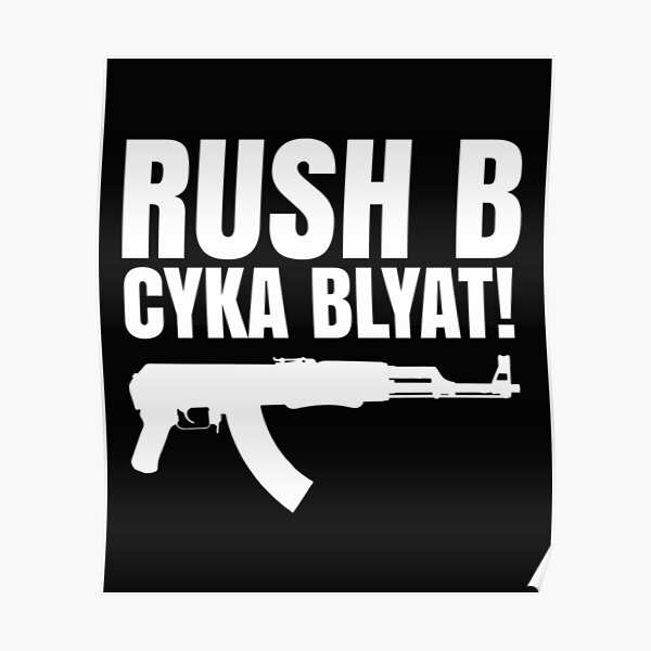 "Rush B Cyka Blyat" Poster for Sale by DwightGayle | Redbubble