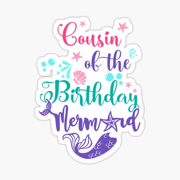 "Cousin of The Birthday Mermaid Matching Family Funny" Sticker by ...