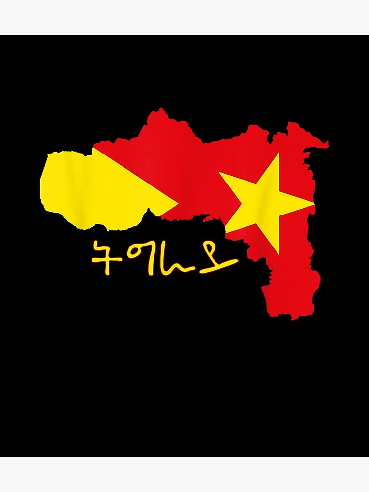"Tigray Region Map Tigray inside me Tigray Flag" Poster for Sale by ...