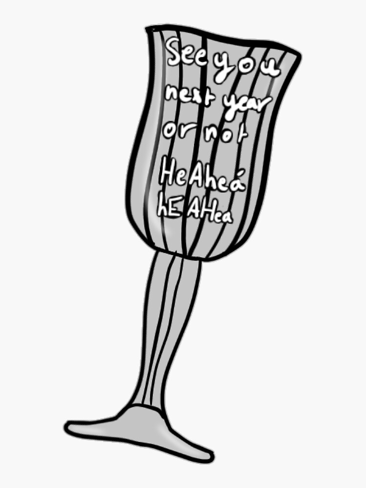 "See you next year, or not" Sticker for Sale by DaisyEclairs | Redbubble