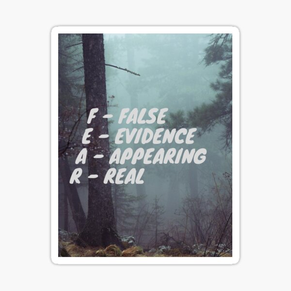 "Fear False evidence appearing real" Sticker for Sale by LinRay1 ...