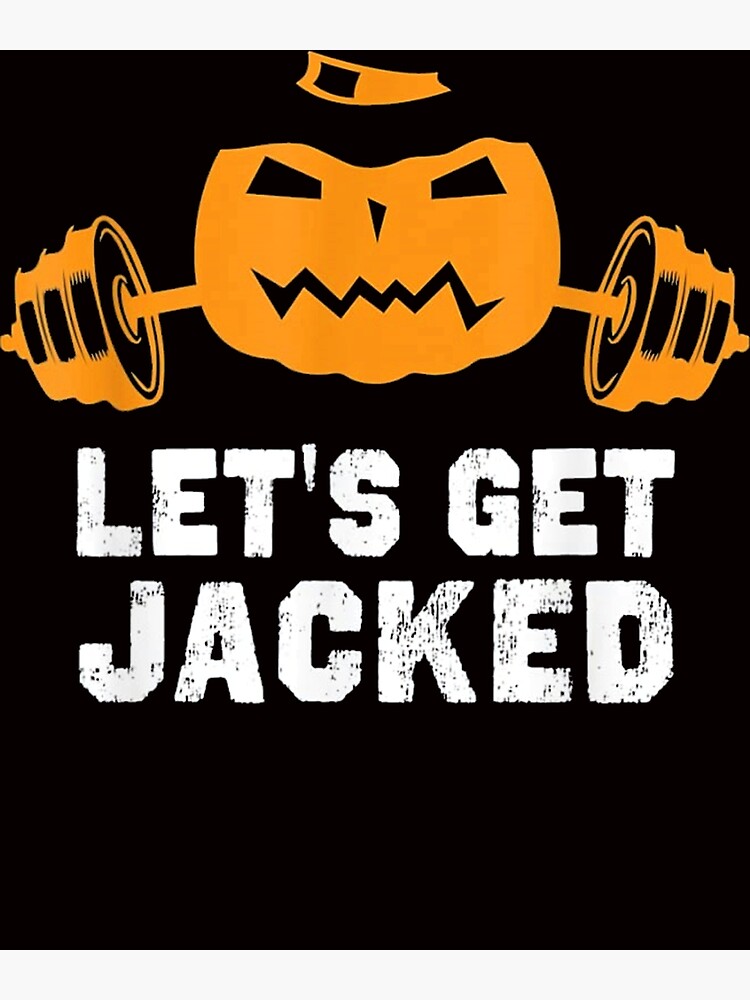 "Letâ€™s Get Jacked Gym Weightlifting" Art Print for Sale by vivavu1984 ...