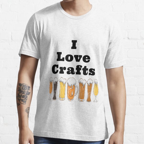 I Love Crafts With Frothy Beer Glasses Design T Shirt For Sale By