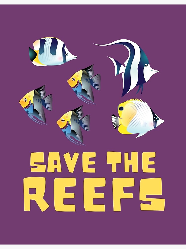 "Environmentally Friendly - Save The Reef" Poster for Sale by kwbord ...