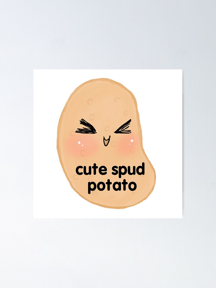 "Cute Spud Potato" Poster for Sale by Sdch-Shop | Redbubble