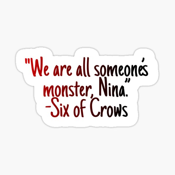 "Six of Crows quote" Sticker for Sale by Strachan1 | Redbubble
