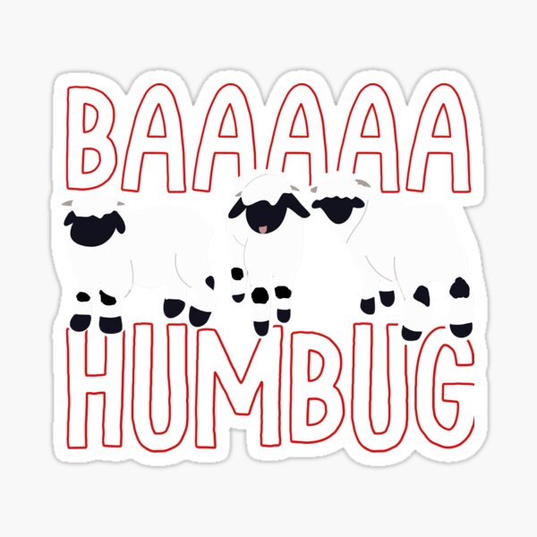 "Baaaaa-Humbug-Funny-Valais-Blacknose-Sheep" Sticker for Sale by ...