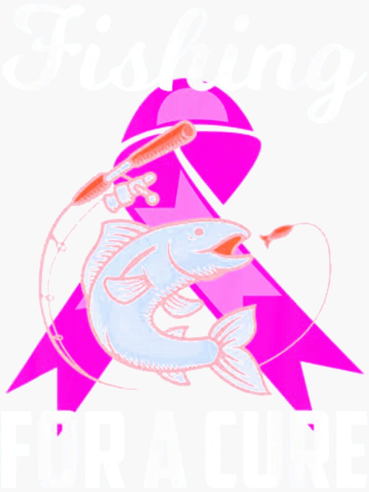 "Fishing For A Cure Breast Cancer" Sticker for Sale by sudotienganh ...