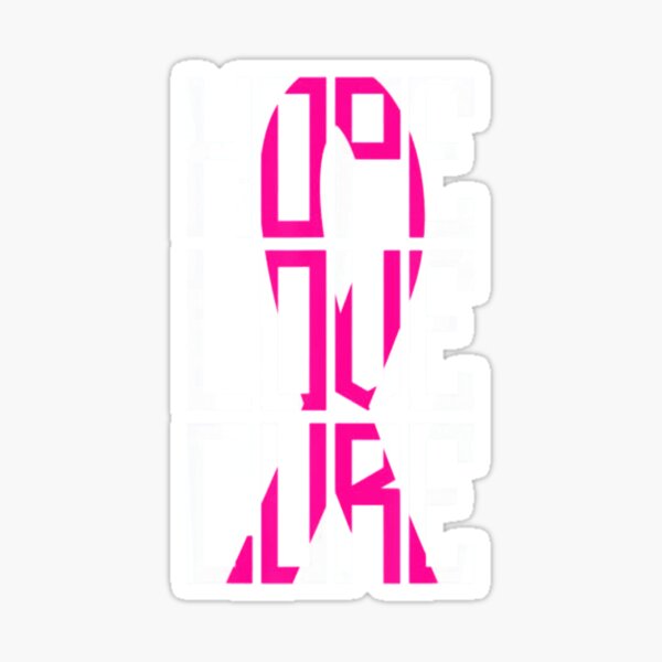 "Hope Love Cure Pink Ribbon" Sticker by sudotienganh | Redbubble