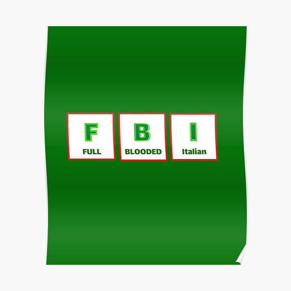 "Full Blooded Italian" Poster for Sale by artistoutfitter | Redbubble