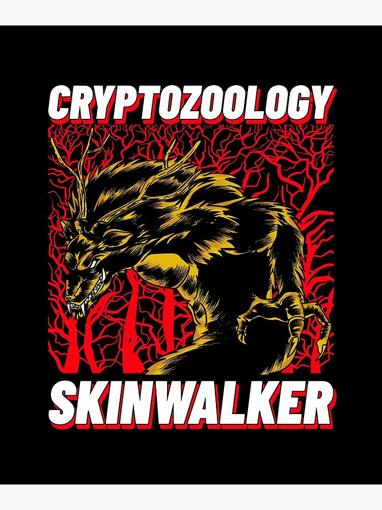 "Cryptozoologist Skinwalker" Poster for Sale by MetaVerseGalaxy | Redbubble