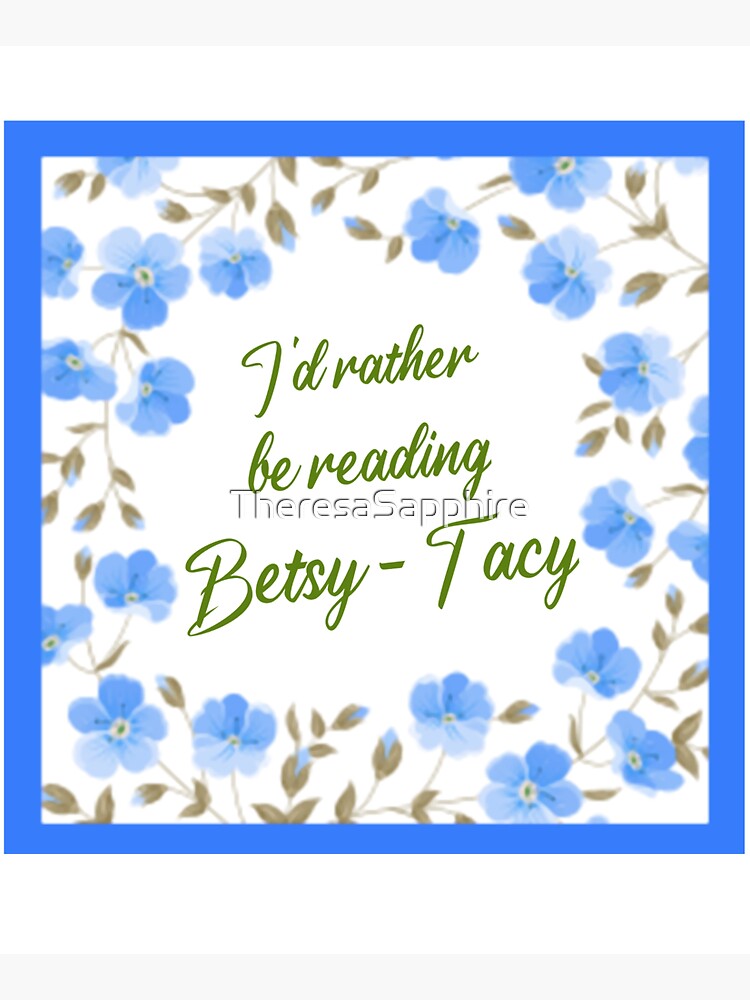 "I'd rather be reading Betsy-Tacy - forget-me-nots" Tote Bag for Sale ...