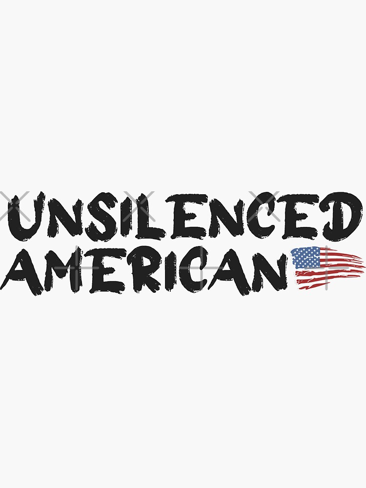 "Unsilenced American" Sticker by Unsilenced | Redbubble