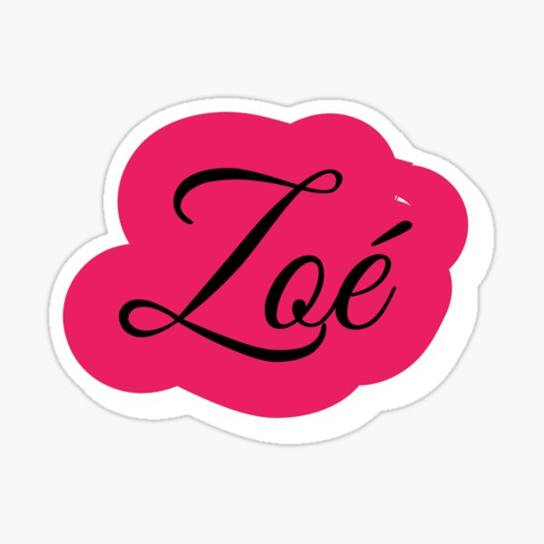My Name Is Zoe Sticker For Sale By Aliibnouhassan Redbubble my-name-is-zoe-sticker-for-sale-by-aliibnouhassan-redbubble