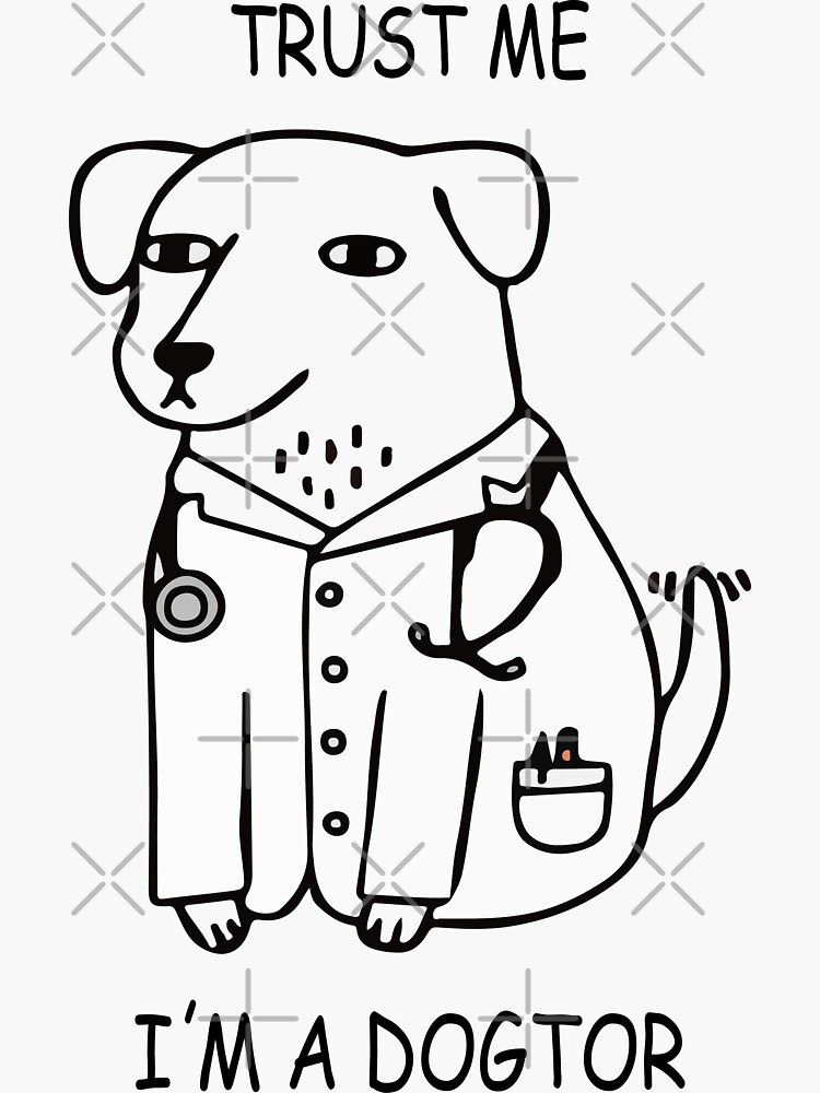 "Trust me im a dogtor,funny dog doctor" Sticker for Sale by ...