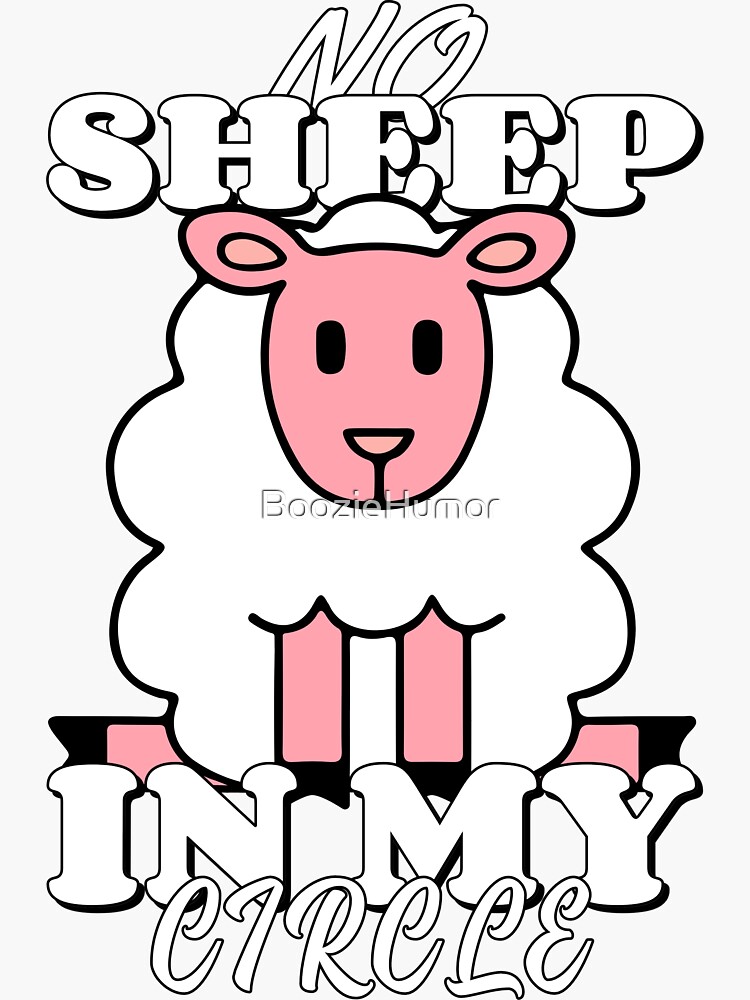 "No Sheep In My Circle - Conservative Humor" Sticker for Sale by ...