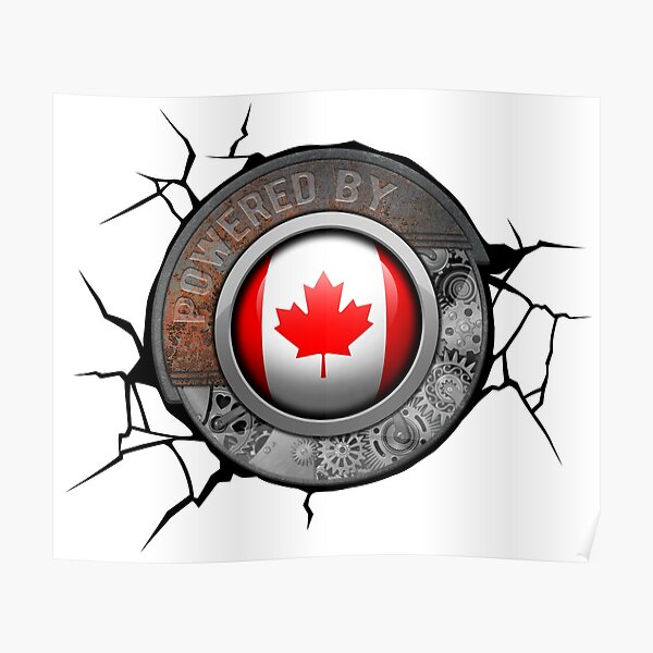 "Canada Steampunk Engine Powered By Canadian National Pride" Poster for ...