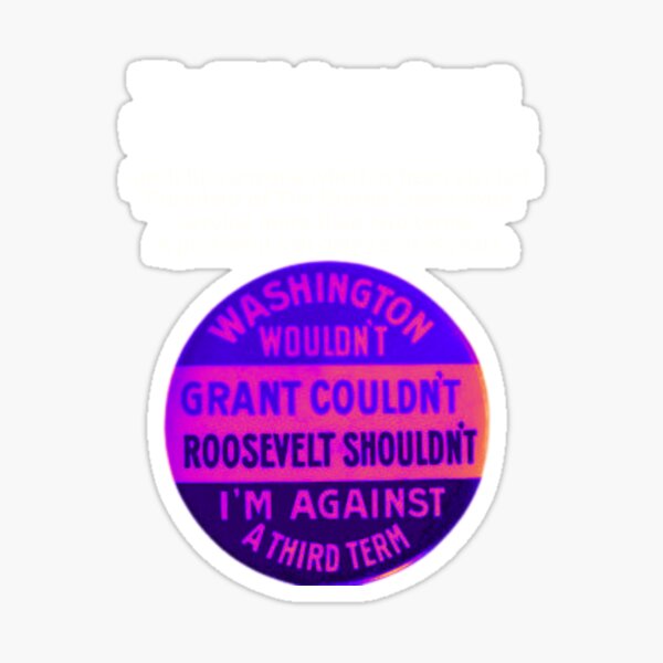 "The 22nd Amendment to the U.S. Constitution (Special Edition)" Sticker ...