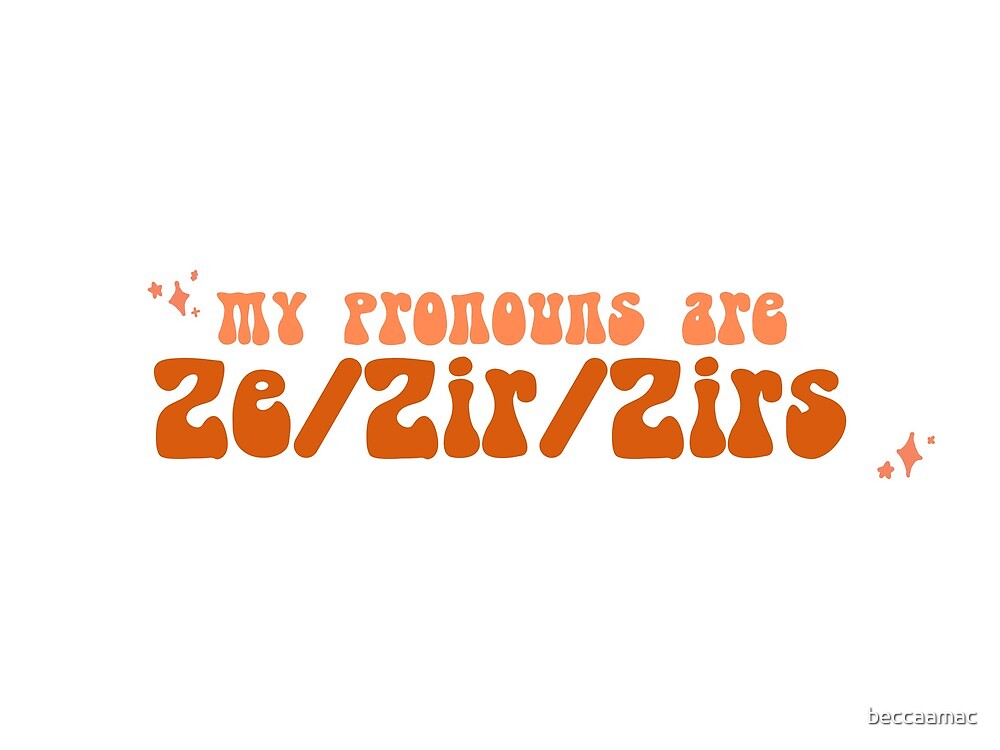 "Ze/Zir Sparkle Pronouns" by beccaamac | Redbubble