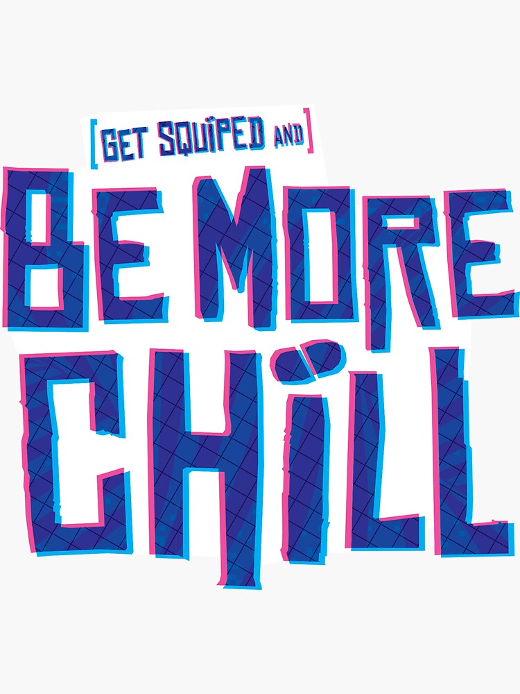 "Be More Chill Musical " Sticker for Sale by mrkenney | Redbubble