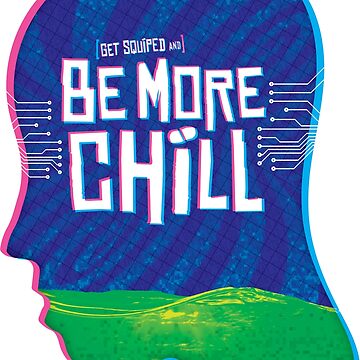 "Be More Chill Musical " Sticker for Sale by mrkenney | Redbubble