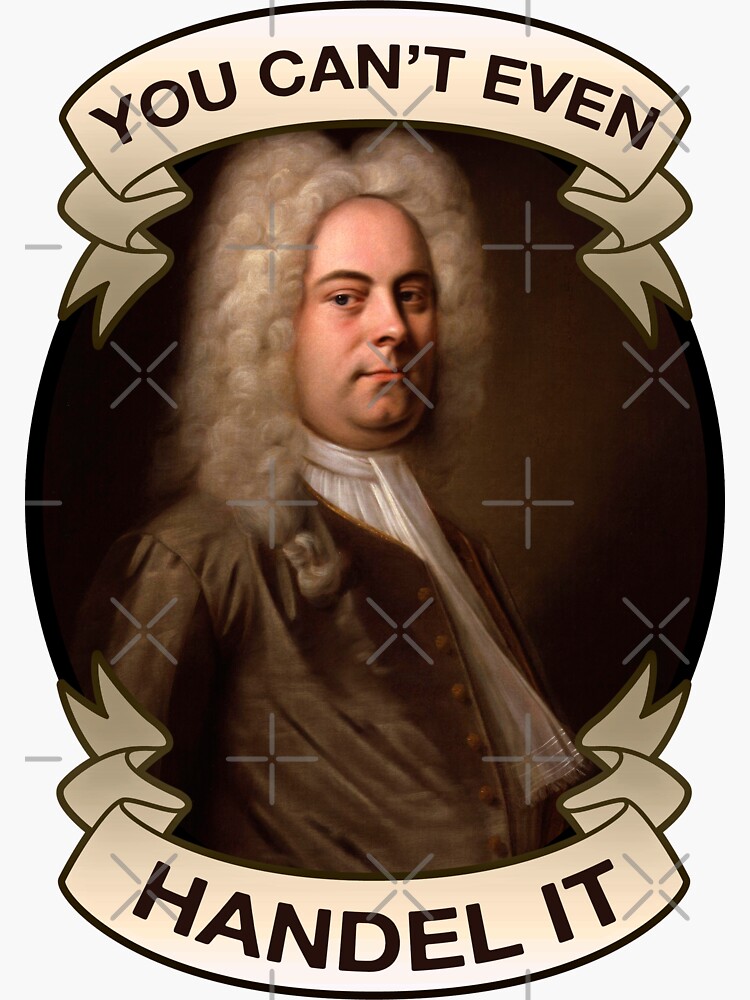 "Handel Pun" Sticker for Sale by CafePretzel | Redbubble