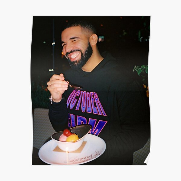 "Drake Eating Dessert" Poster for Sale by hamzawaheed729 | Redbubble