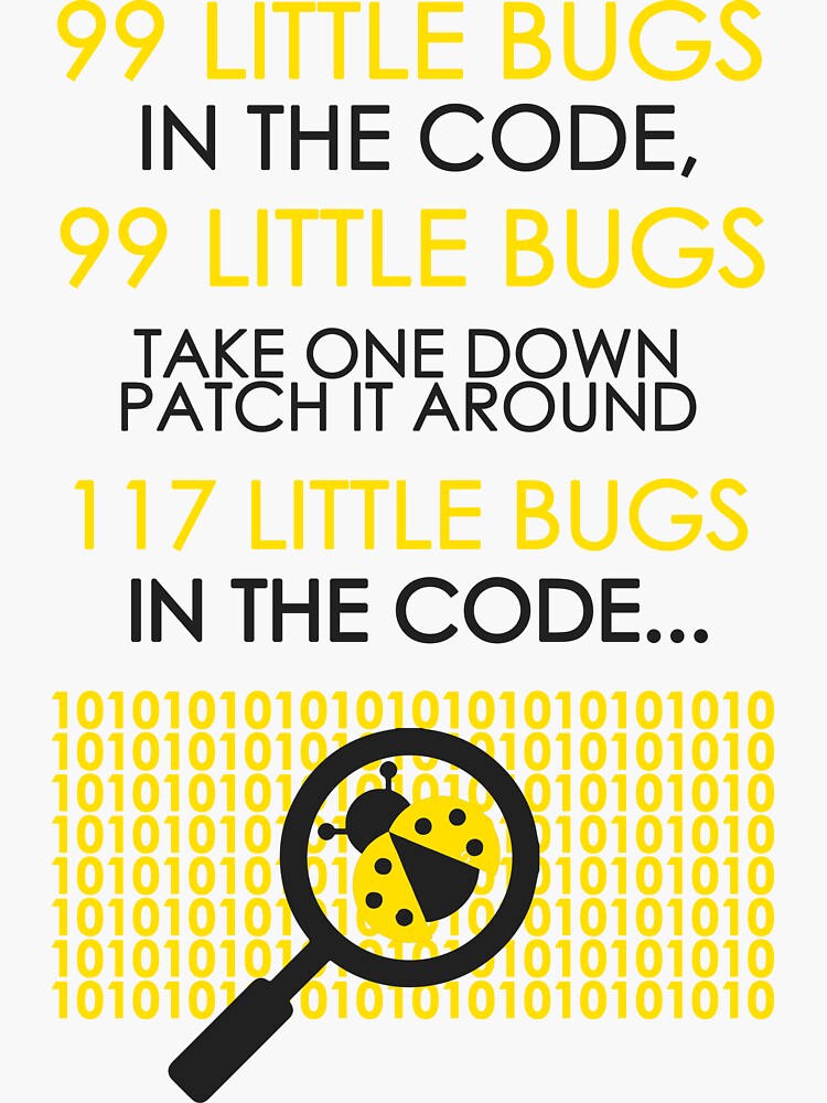 "99 Little Bugs In The Code " Sticker by AlwaysAwesome | Redbubble