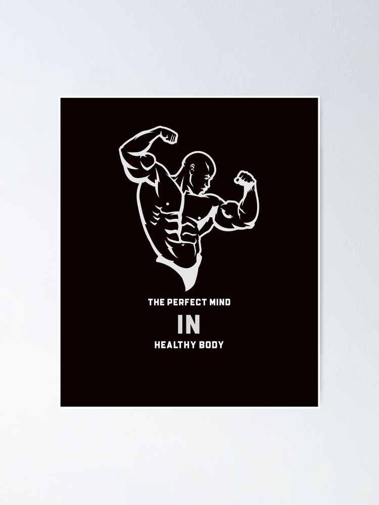 "the perfect mind in healthy body" Poster for Sale by DWMT | Redbubble