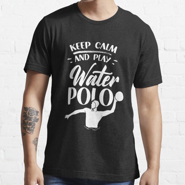 "Keep Calm And Play Water Polo Beachball Player Team Hobby" T-shirt for ...