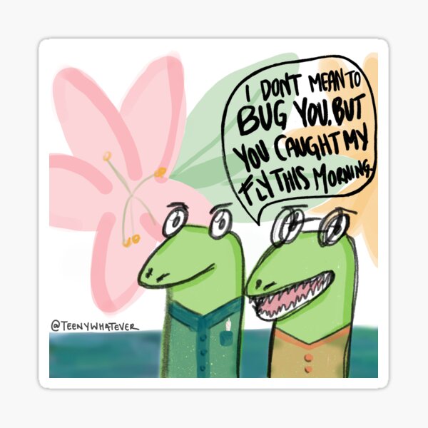 "ur buggin me" Sticker by teenywhatever | Redbubble