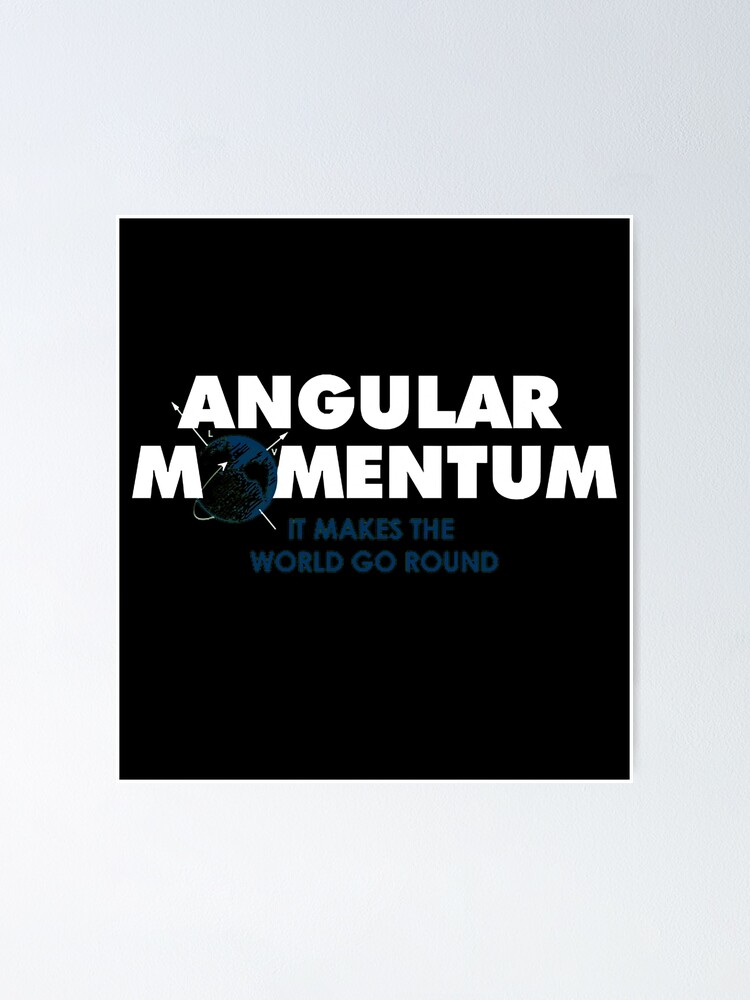 "Angular Momentum" Poster for Sale by smartboxyou | Redbubble