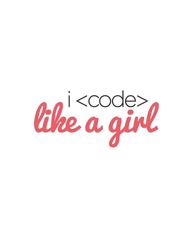 "I Code Like a Girl" by lizmhs | Redbubble