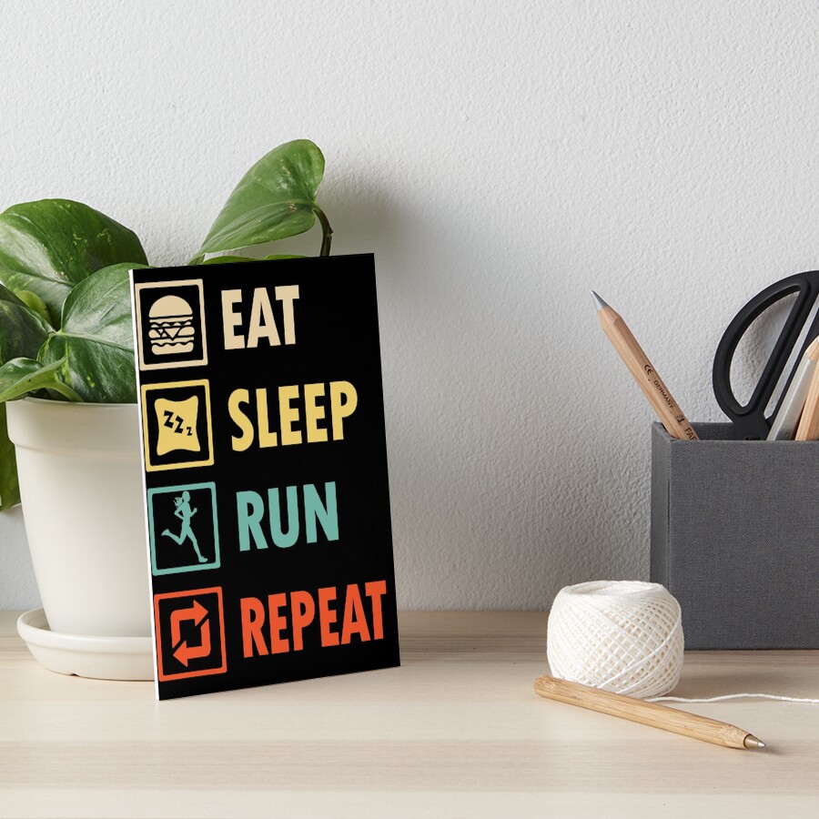 "Eat sleep run repeat" Art Board Print for Sale by thanhmaidesign ...