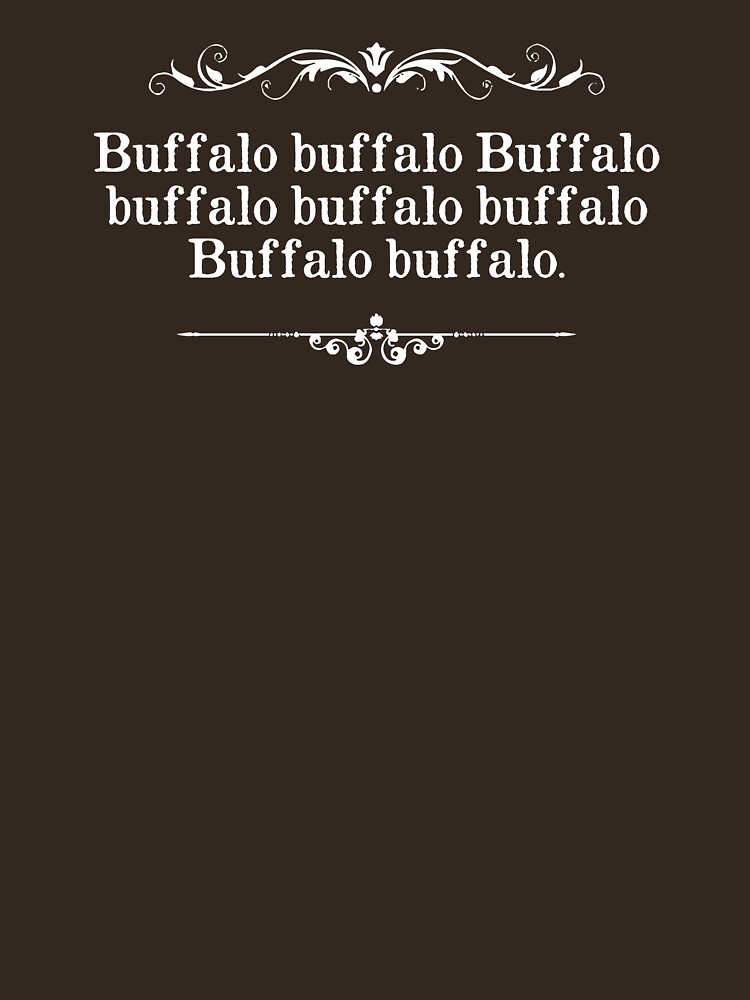 "Buffalo Buffalo Sentence" T-shirt for Sale by TheShirtYurt | Redbubble ...
