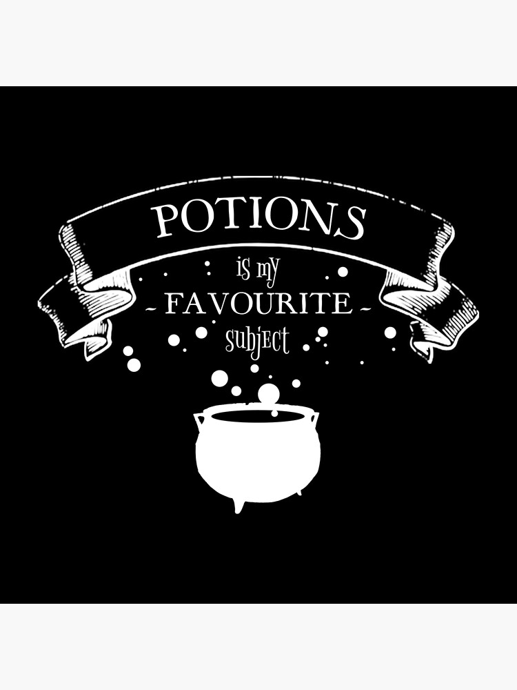 "Potions is my favorite subject" Poster for Sale by PoeticGear | Redbubble