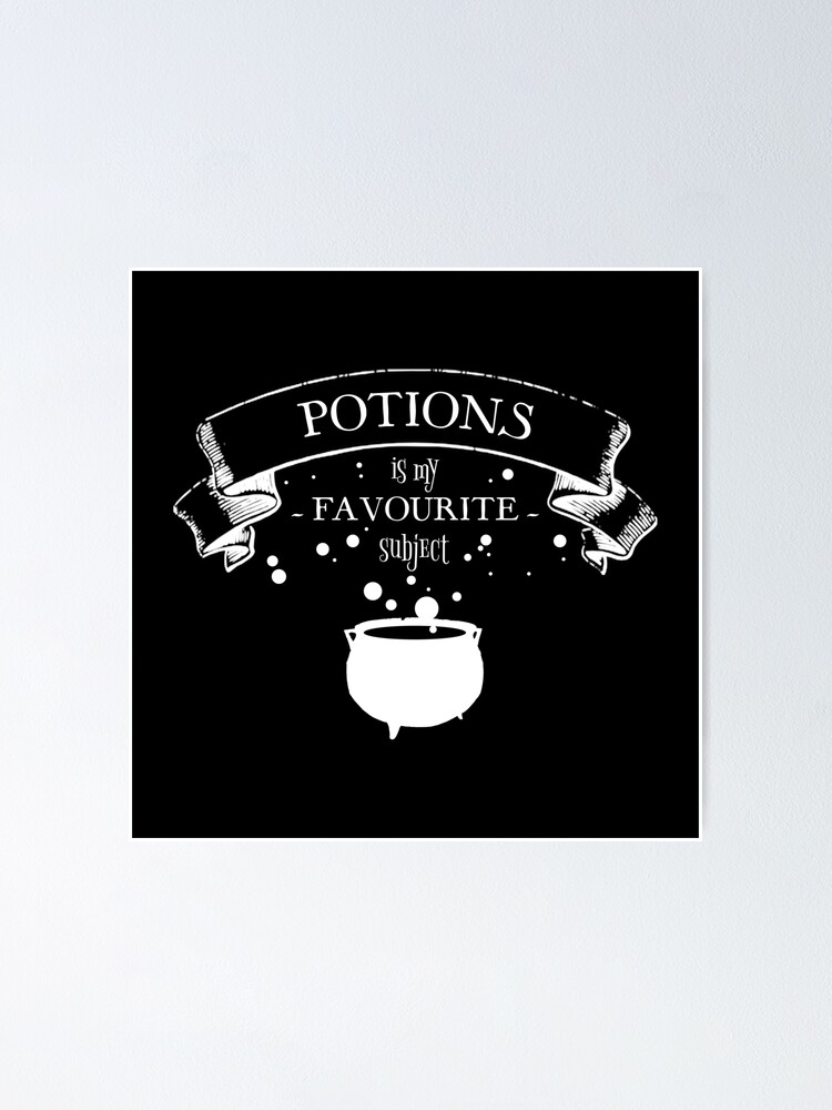 "Potions is my favorite subject" Poster for Sale by PoeticGear | Redbubble