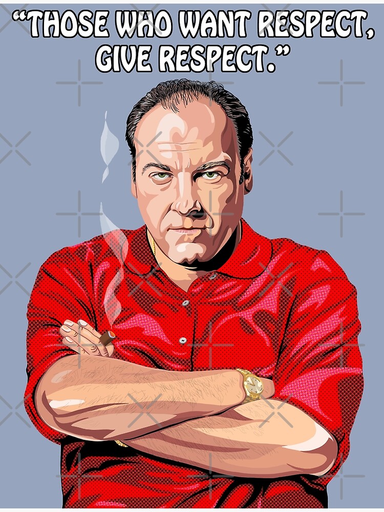 "Tony Soprano "Respect"" Poster for Sale by Petersnook | Redbubble