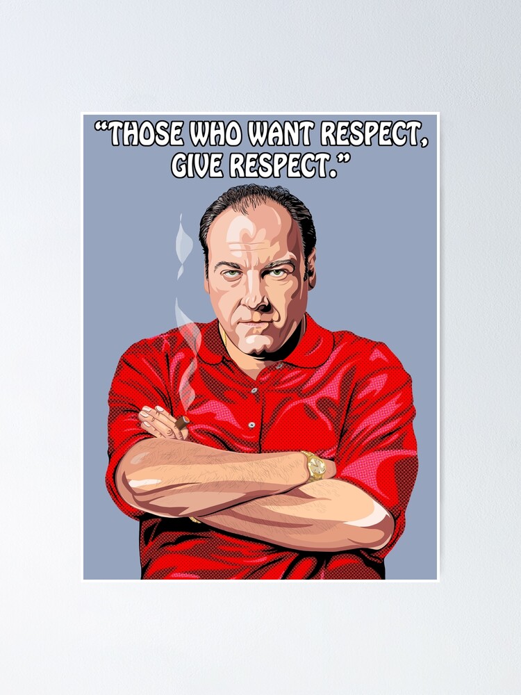 "Tony Soprano "Respect"" Poster for Sale by Petersnook | Redbubble