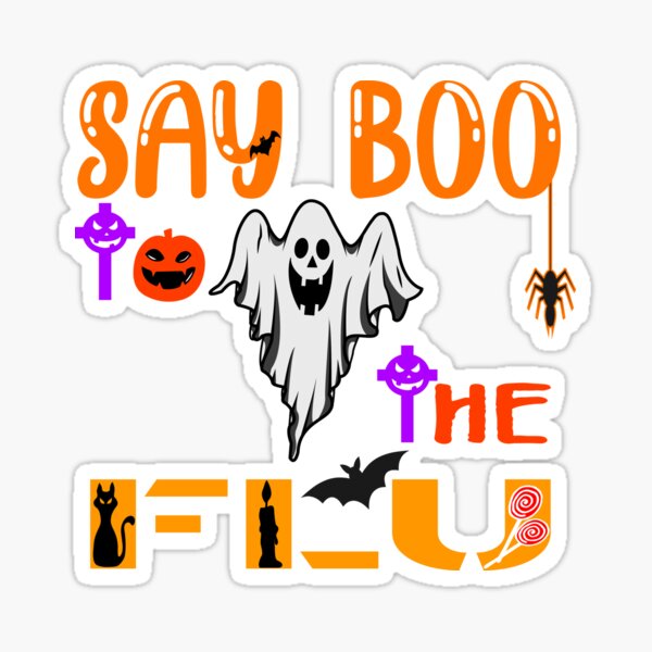 "Say Boo To The Flu - halloween" Sticker for Sale by Littleartsly ...