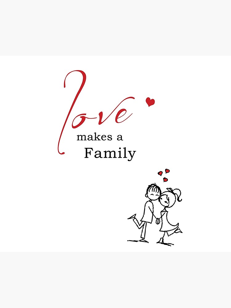 "love makes a family sticker" Poster by LoveDreamStore | Redbubble