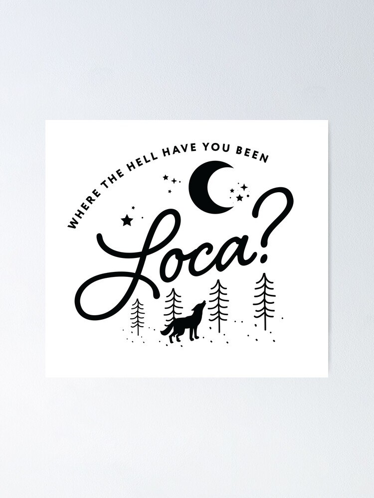 "Where the hell have you been, Loca? Design - Twilight fan quotes, team ...