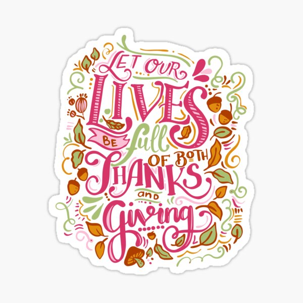 "Full of Thanks and Giving, Thanksgiving, Friendsgiving" Sticker for ...