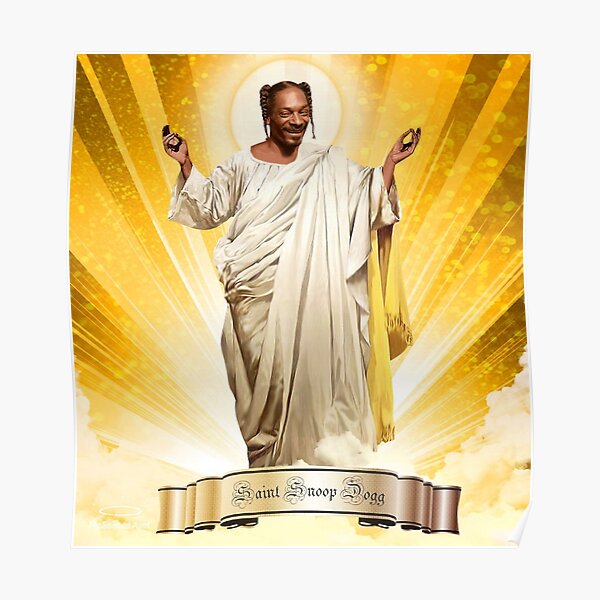 "Saint Snoop Dogg" Poster for Sale by DonJan | Redbubble