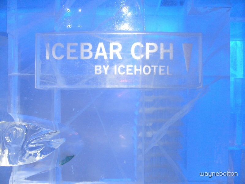 "Freezing drunk! Ice Bar - Copenhagen, Denmark" by waynebolton | Redbubble