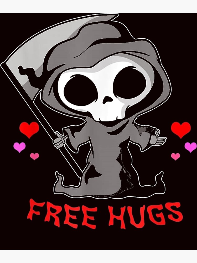 "Grim Reaper Death Free Hugs" Poster by troilanhroi84 | Redbubble