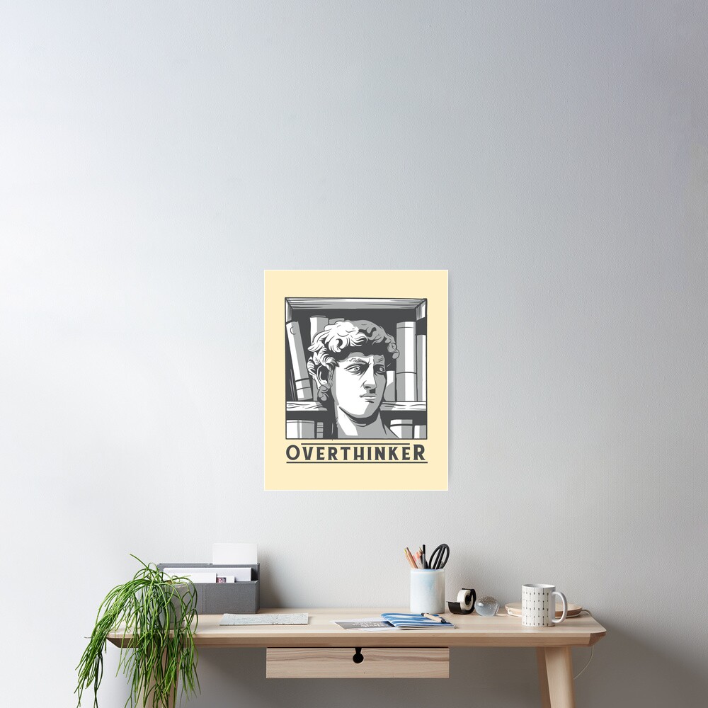 "David the overthinker, Michelangelo's Statue" Poster by Klotho-Fashion ...